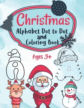 Christmas Alphabet Dot to Dot and... book by Cmdcb Publisher