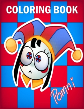 Coloring Book Pomni: The Amazing Digital... book by Casey Gries