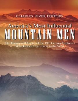 America’s Most Influential Mountain Men:... book by Charles River Editors