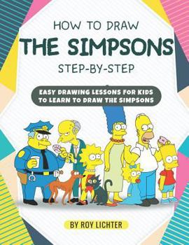 How to Draw the Simpsons Step-By-Step:... book by Roy Lichter