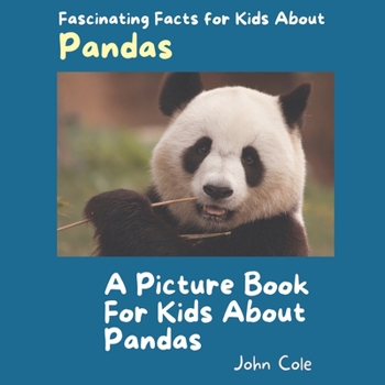 A Picture Book for Kids About Pandas:... book by John Cole