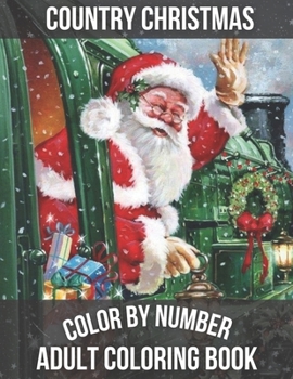 Country Christmas Color By Number Adult... book by Biddle Jackson