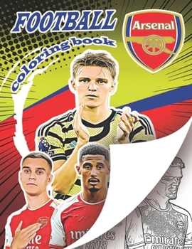 Arsonal Football Team Coloring Book: A... book by Football Coloring Books