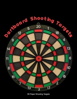 Dartboard Shooting Targets: 60 Standard... book