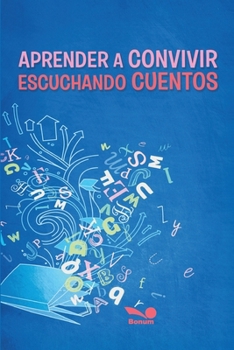 Aprender a Convivir Escuchando Cuentos:... book