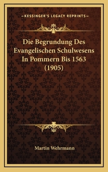 Die Begrundung Des Evangelischen... book by Martin Wehrmann
