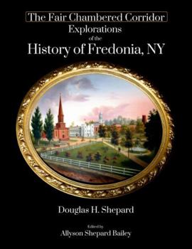 The Fair Chambered Corridor:... book by Douglas Shepard