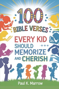 100 Bible VERSES EVERY KID SHOULD... book by Paul K. Marrow