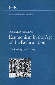 Ecumenism in the Age of the Reformation:... book by Donald Nugent