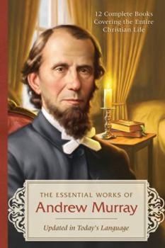 The Essential Works of Andrew Murray -... book by Andrew Murray