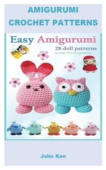 Amigurumi Crochet Patterns: AMIGURUMI... book