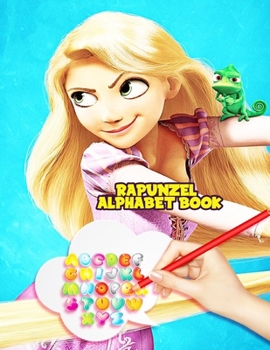 Rapunzel Alphabet Book: Rapunzel... book