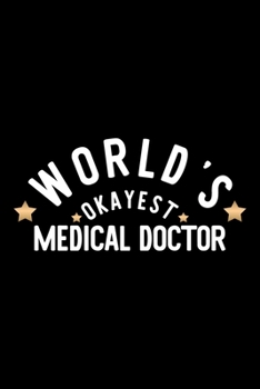 World's Okayest Medical Doctor: Nice... book by Funny Journals For ...