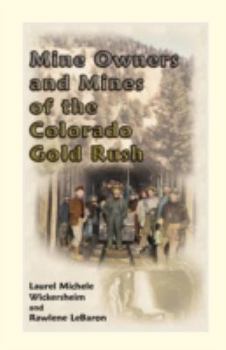 Mine Owners and Mines of the Colorado... book by Laurel Michele Wickersheim