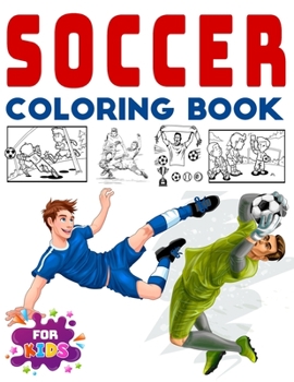 Soccer Coloring Book For Kids: Soccer... book by Dunos Arts