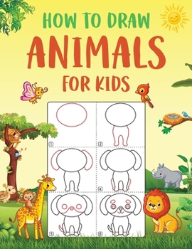How to Draw Animals for Kids: An Easy to... book