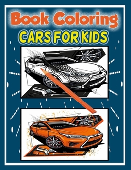 Book Coloring Cars For Kids: activity... book by Coloring Book Jessica
