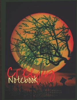 Creepy Notebook: Composition Book with... book