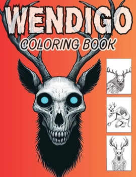 Wendigo Coloring Book: Native American... book by Dreadful Things Press