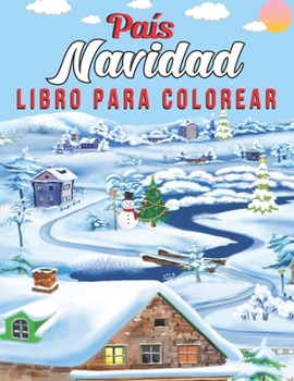 Pa?s Navidad Libro para colorear: Un... book