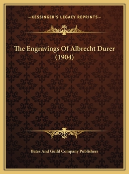 The Engravings Of Albrecht Durer book by Bates and Guild Company Publishers