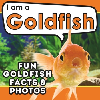 I am a Goldfish: A Children's Book with... book by Active Brains
