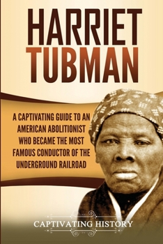 Harriet Tubman: A Captivating Guide to... book by Captivating History