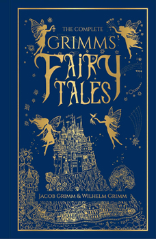 Grimm's Complete Fairy Tales book by Jacob Grimm
