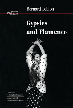 Gypsies and Flamenco: The Emergence of... book by Bernard Leblon