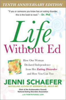 Life Without Ed: How One Woman Declared... book by Jenni Schaefer