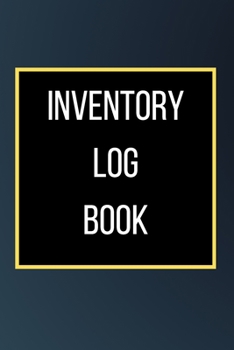Inventory Log Book: 120 pages: Size = 6... book