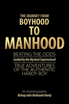 The Journey from Boyhood to Manhood:... book by Bishop John Nathaniel Hardy
