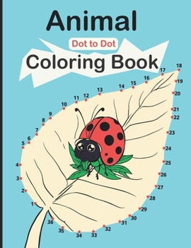 Animal Dot to Dot Coloring Book: Cute... book by blend Publishing House